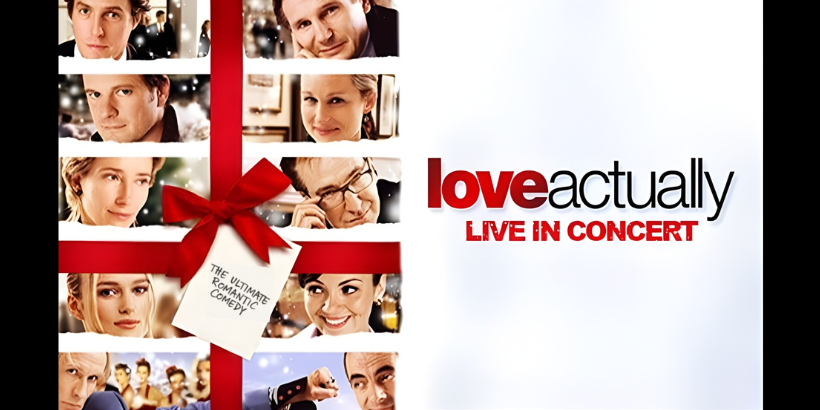 Love Actually Live in Concert | 2025–2026 UK Tour & Tickets