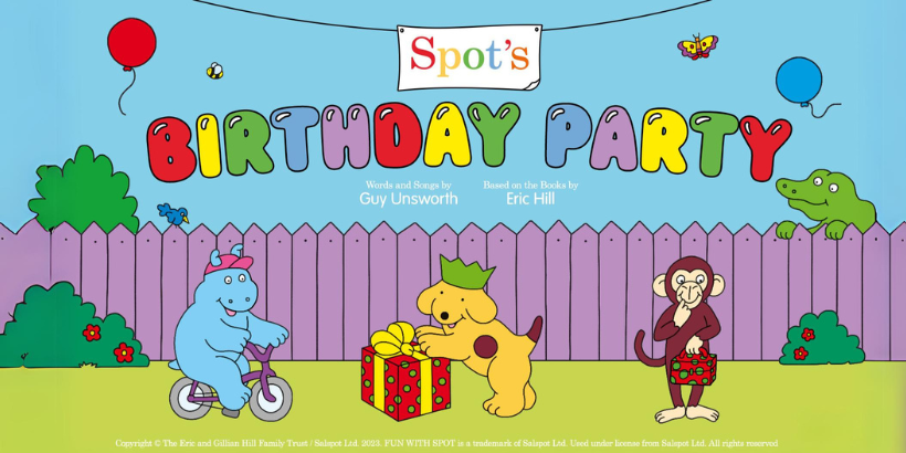 Spot's Birthday Party 2026 Tour | Children's Theatre