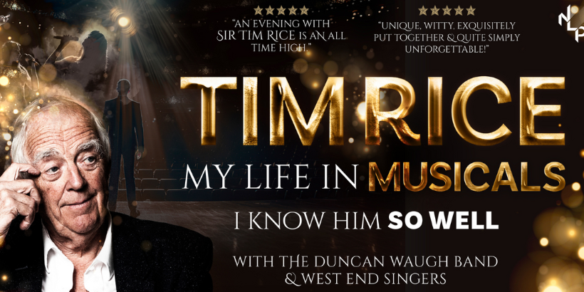 Tim Rice - My Life In Musicals: I Know Him So Well Tour
