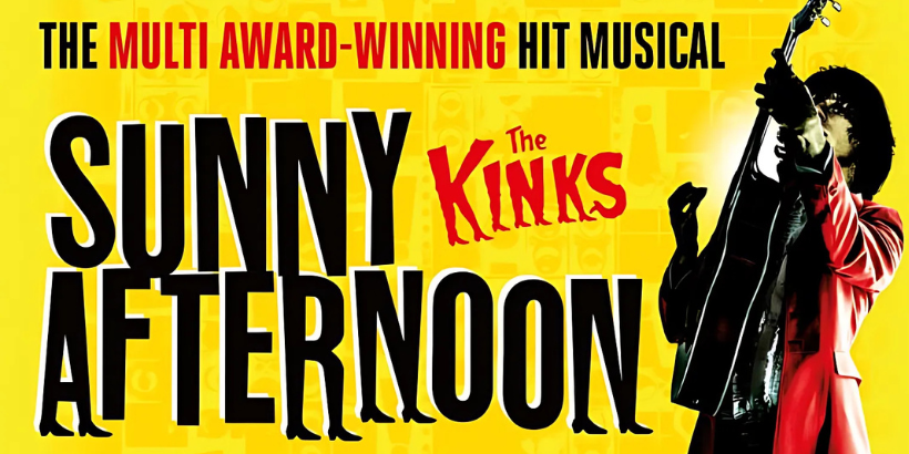 Sunny Afternoon: The Kinks Musical | 2025-2026 UK Tour Dates