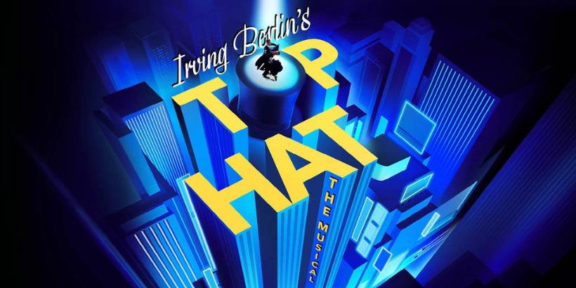 Top Hat The Musical Tour | 2025 UK Dates & Tickets