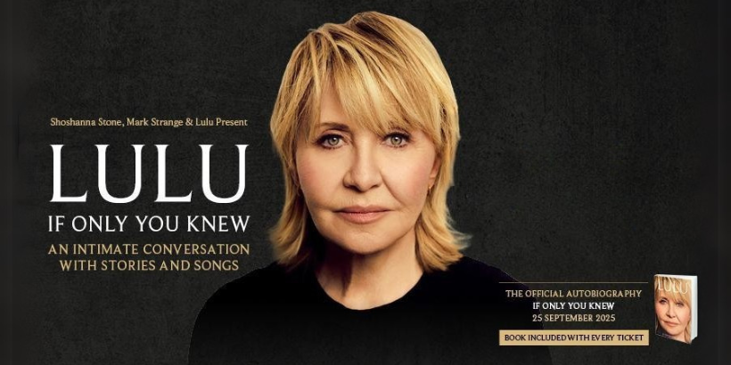 Lulu 2025 UK Tour | If You Only Knew | Dates & Tickets
